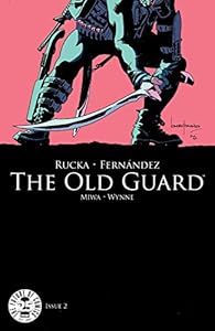Amazon.com: The Old Guard #2 eBook : Rucka, Greg, Fernandez, Leandro ...
