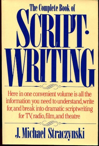 The Complete Book of Scriptwriting: J. Michael Straczynski ...