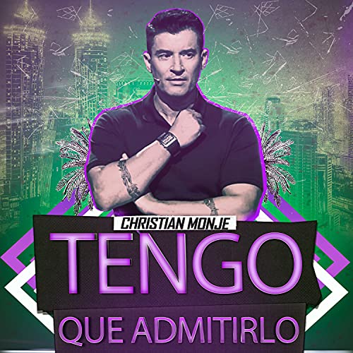Tengo Que Admitirlo de Christian Monje en Amazon Music Unlimited