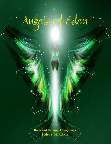 Angels of Eden (Angel Story, Book 2) (The Angelic Testament) - Kindle ...