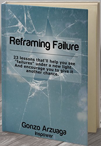 Amazon.com: Reframing Failure: 23 lessons that'll help you see ...