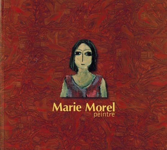 Marie Morel: Peintre: Amazon.co.uk: Juliet, Charles: 9782952173506: Books