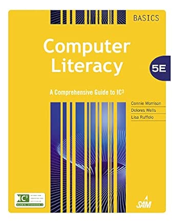 Computer Literacy BASICS: A Comprehensive Guide to IC3: 9781285759951 ...