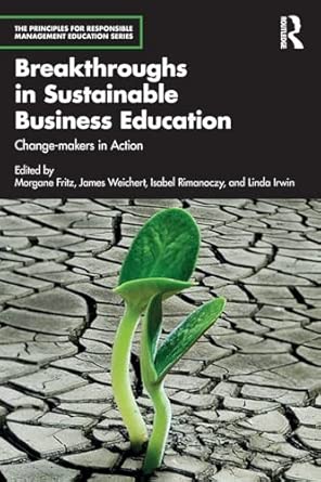 Breakthroughs in Sustainable Business Education (The Principles for ...