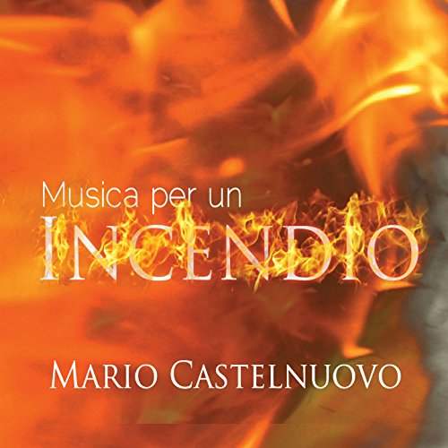 Play Musica per un incendio by Mario Castelnuovo on Amazon Music