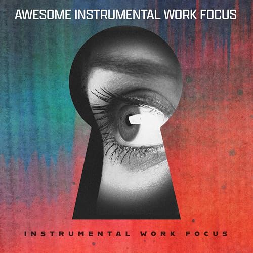 Spiele Awesome Instrumental Work Focus von Instrumental Work Focus auf ...