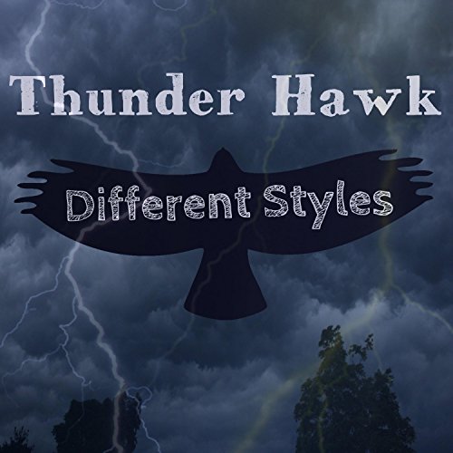 Écouter Different Styles par Thunder Hawk sur Amazon Music Unlimited