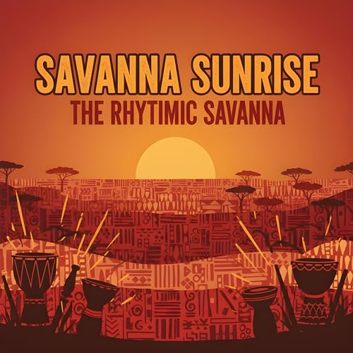 Amazon Music - The Rhythmic SavannaのSavanna Sunrise - Amazon.co.jp