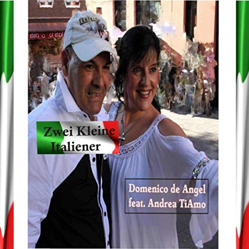 Zwei kleine Italiener von Domenico De Angel feat. Andrea Tiamo bei Amazon Music - Amazon.de