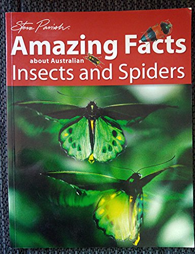 Amazing Facts About Australian Insects & Spiders and Other Bush and ...