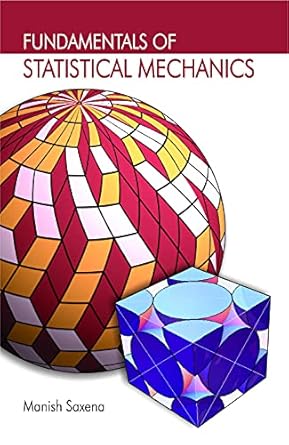 Fundamentals of Statistical Mechanics: Manish Saxena: 9789350306611: Statistics: Amazon Canada