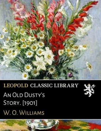 An Old Dusty's Story. [1901] : Amazon.in: Books