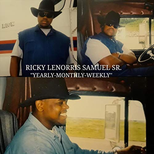 Écouter Yearly-Monthly-Weekly par Ricky Lenorris Samuel Sr. sur Amazon ...