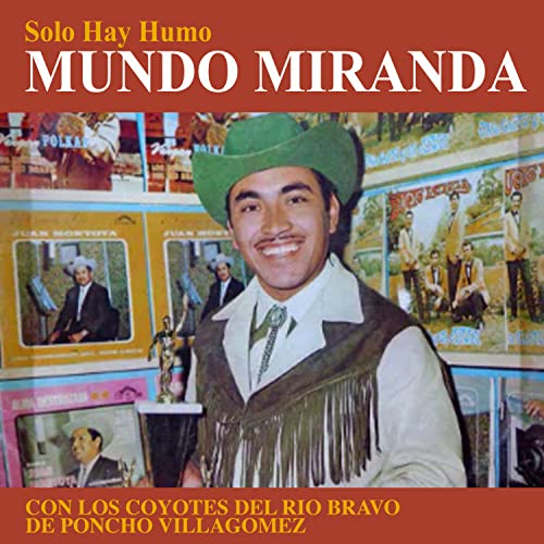Play Solo Hay Humo by Mundo Miranda on Amazon Music