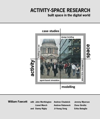 Activity-Space Research: built space in the digital world: Fawcett ...