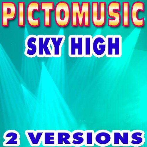 Amazon MusicでPictomusic KaraokéのSky High (Karaoke)を再生する