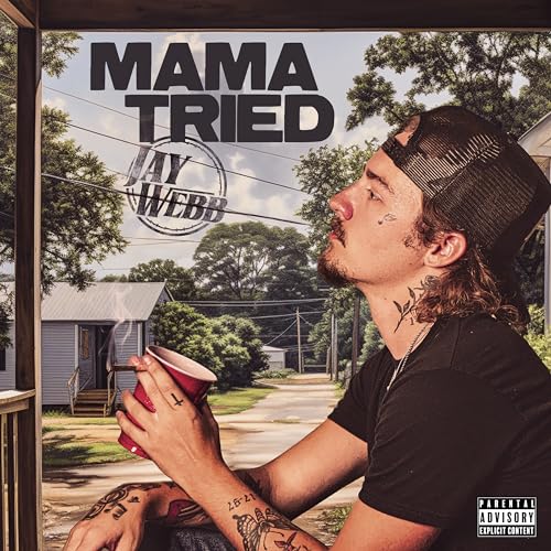 Play Mama Tried by Jay Webb on Amazon Music Unlimited