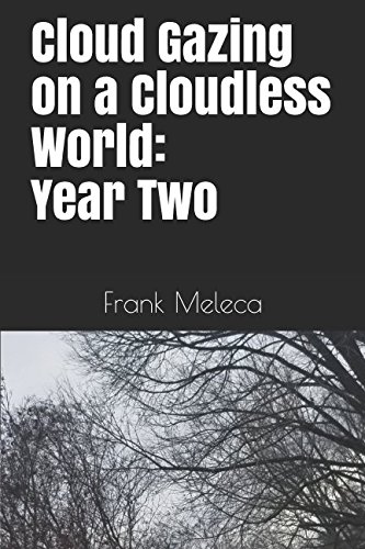 Cloud Gazing on a Cloudless World: Year Two: Meleca, Frank Connary ...