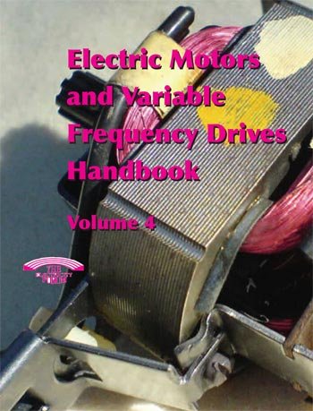 Electric Motors and Variable Frequency Drives Handbook Volume 4 ...