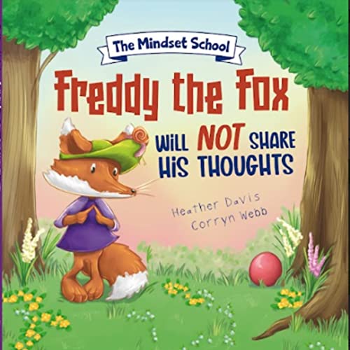 Freddy the Fox Will Not Share His Thoughts (The Mindset School) - Kindle edition by Davis ...