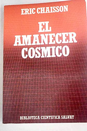 Amazon.com: El amanecer cósmico.: Eric Chaisson: Libros