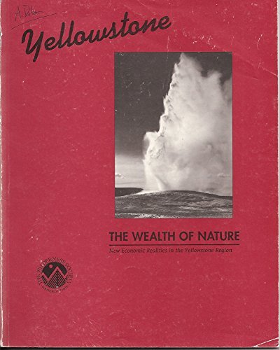 Wealth of Nature: New Economic Realities in the Yellowstone Region ...
