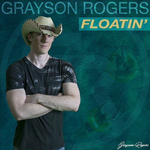 Floatin' by Grayson Rogers on Amazon Music - Amazon.com