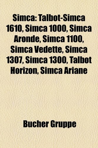Simca: Talbot-Simca 1610, Simca 1000, Si : Gruppe, Bücher: Amazon.fr: Livres