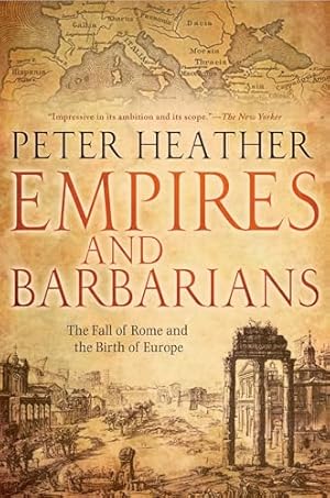 Why Empires Fall: Rome, America, and the Future of the West: Heather ...