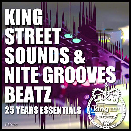 Play King Street Sounds & Nite Grooves Beatz (25 Years Essentials) by ...