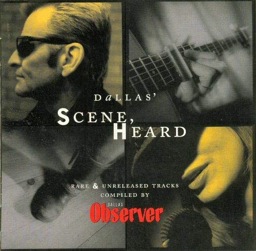 Scene Heard Rare & Unreleased Tracks Compiled By Dallas Observer ...