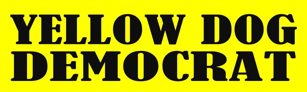 Where Does The Term Yellow Dog Democrat Come From