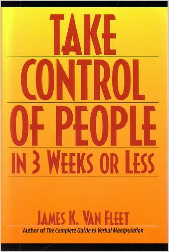TAKE CONTROL OF PEOPLE IN 3 WEEKS OR LESS : Amazon.in: Books
