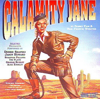 Fain, Sammy, Webster, Paul Francis - Calamity Jane (1995 Studio Cast ...
