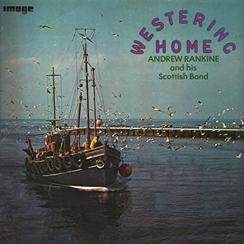Play Westering Home by Andrew Rankine And His Scottish Band on Amazon ...