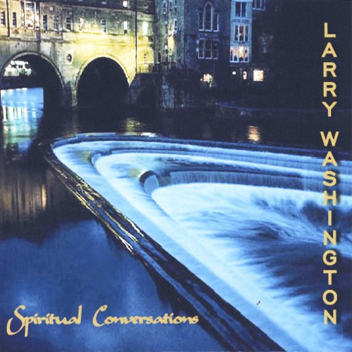 Play Spiritual Conversations by Larry Washington on Amazon Music