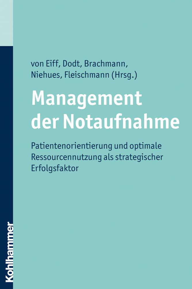 Management der Notaufnahme: Patientenorientierung und optimale ...