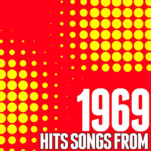 Play Hit Songs from 1969 by VARIOUS ARTISTS on Amazon Music