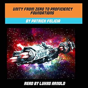 Amazon.com: Unity from Zero to Proficiency: Foundations, Second Edition ...