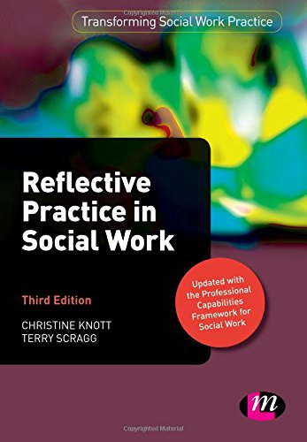 Reflective Practice in Social Work (Transforming Social Work Practice ...