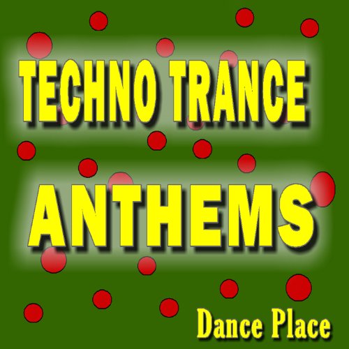 Amazon.com: Techno Trance Anthems Dance Place, Vol. 1 : Dance Life ...