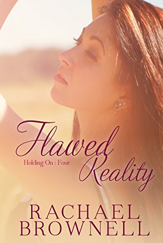 Amazon.com: Flawed Reality (Holding On Book 4) eBook : Brownell ...