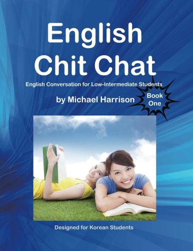 English Chit Chat: English Conversation for Low-Intermediate Students ...