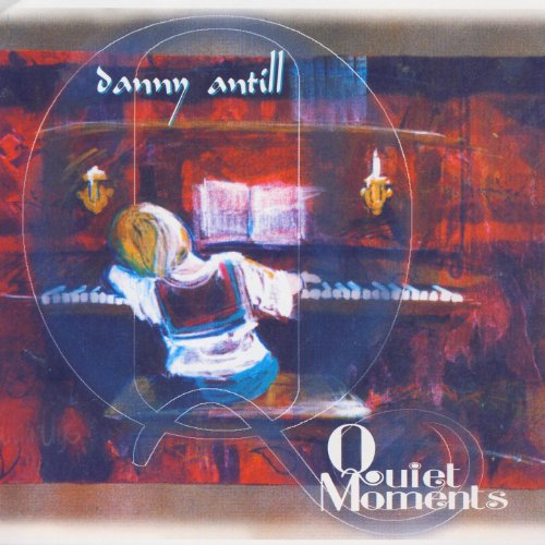 Amazon.com: Quiet Moments : Danny Antill: Digital Music