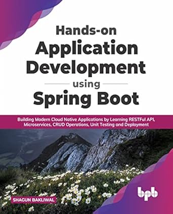 Hands-on Application Development using Spring Boot: Building Modern ...