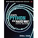 Learn Python 3 the Hard Way: A Very Simple Introduction to the Terrifyingly Beautiful World of ...