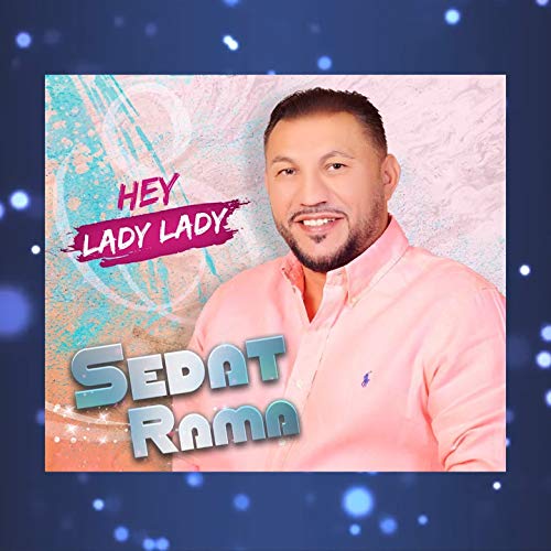 Hey lady lady by Sedat Rama on Amazon Music - Amazon.com