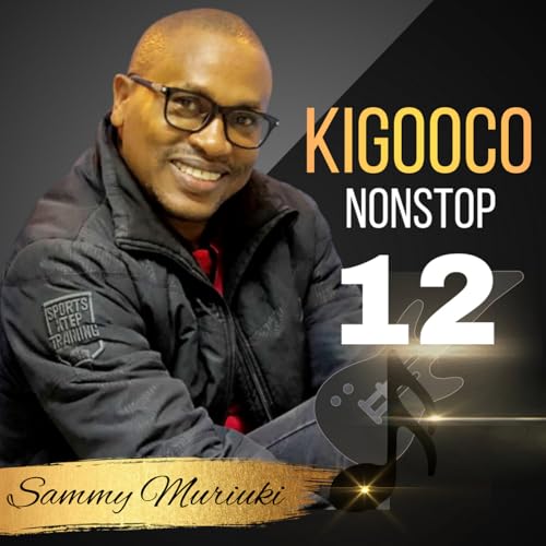 Amazon.co.jp: Kigooco Nonstop 12 : Sammy Muriuki: Digital Music