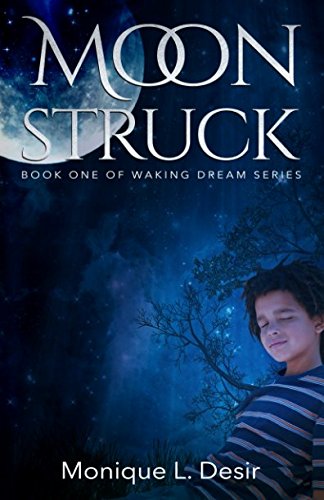 Moonstruck (Book One of Waking Dream Series): Book One of Waking Dream ...