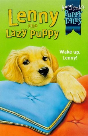 Lenny the Lazy Puppy (Jenny Dale's Puppy Tales S.): jenny-dale ...